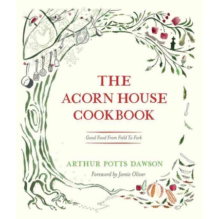 The Acorn House Cookbook de Arthur Potts Dawson - eMAG.ro