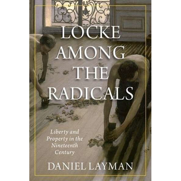 Locke Among the Radicals de Daniel Layman - eMAG.ro