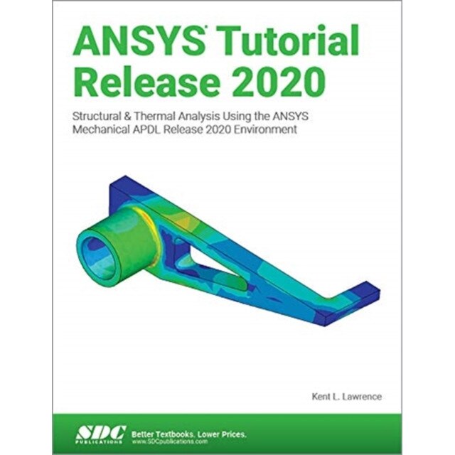 ANSYS Tutorial Release 2020 de Kent Lawrence - eMAG.ro