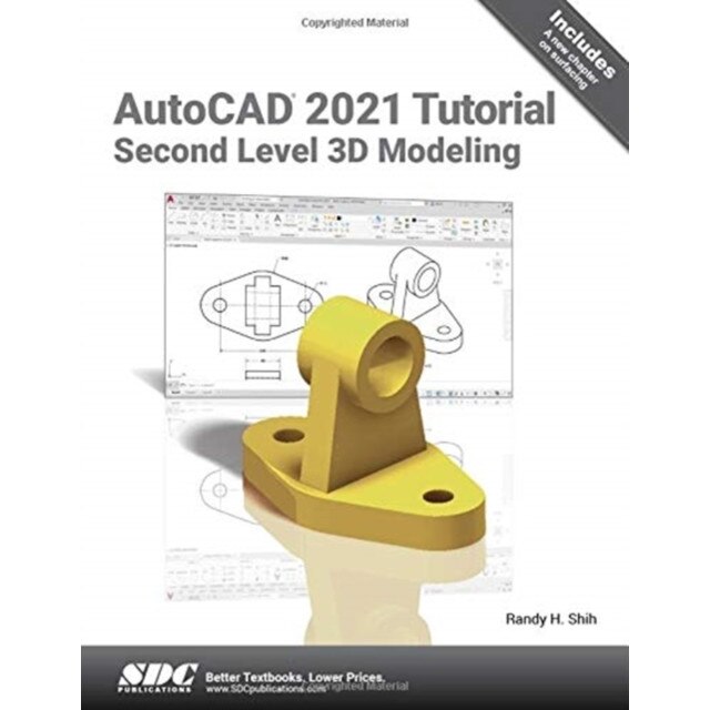 AutoCAD 2021 Tutorial Second Level 3D Modeling de Randy H. Shih - eMAG.ro
