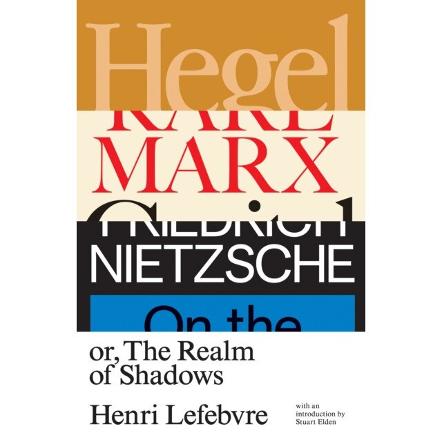 Hegel, Marx, Nietzsche de Henri Lefebvre - eMAG.ro