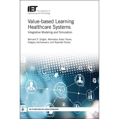Value-Based Learning Healthcare Systems: Integrative Modeling and ...