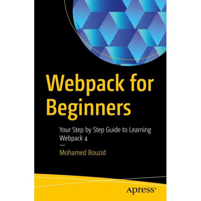 Webpack for Beginners de Mohamed Bouzid - eMAG.ro