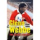 Glenn Webbe - The Gloves Are off - Autobiography of Welsh Rugby's First ...