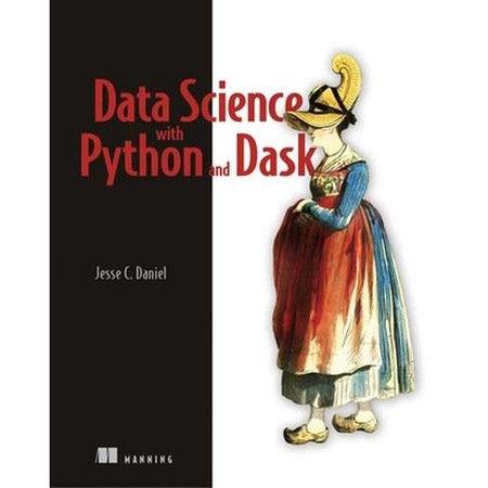 Data Science at Scale with Python and Dask de Jesse Daniel - eMAG.ro