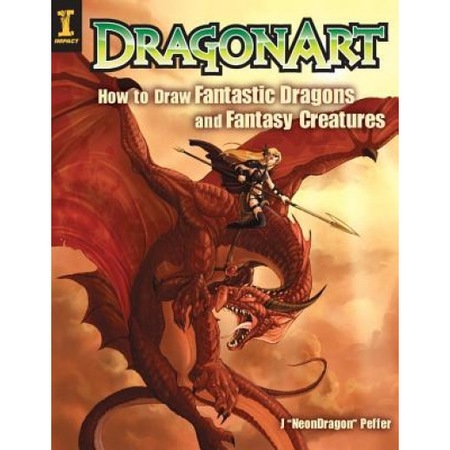 Dragonart: How to Draw Fantastic Dragons and Fantasy Creatures, Jessica ...