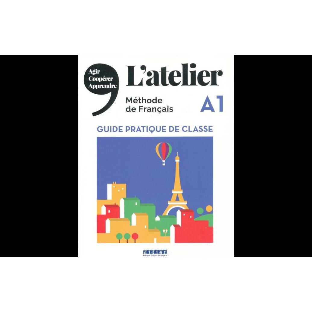 L’atelier niv .A1 (éd.2019) – Guide pratique de classe - eMAG.hu