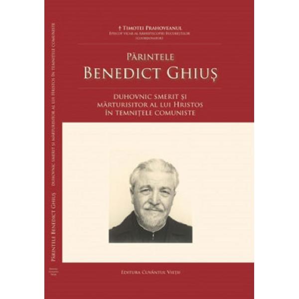 Parintele benedict ghius - timotei prahoveanul - eMAG.ro
