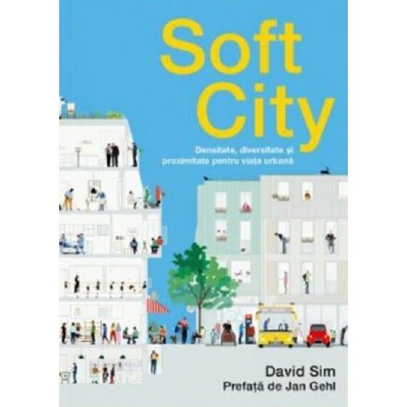 Soft City - David Sim, ed 2022 - eMAG.ro