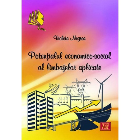 Potentialul economico-social al limbajelor aplicate, Violeta Negrea ...