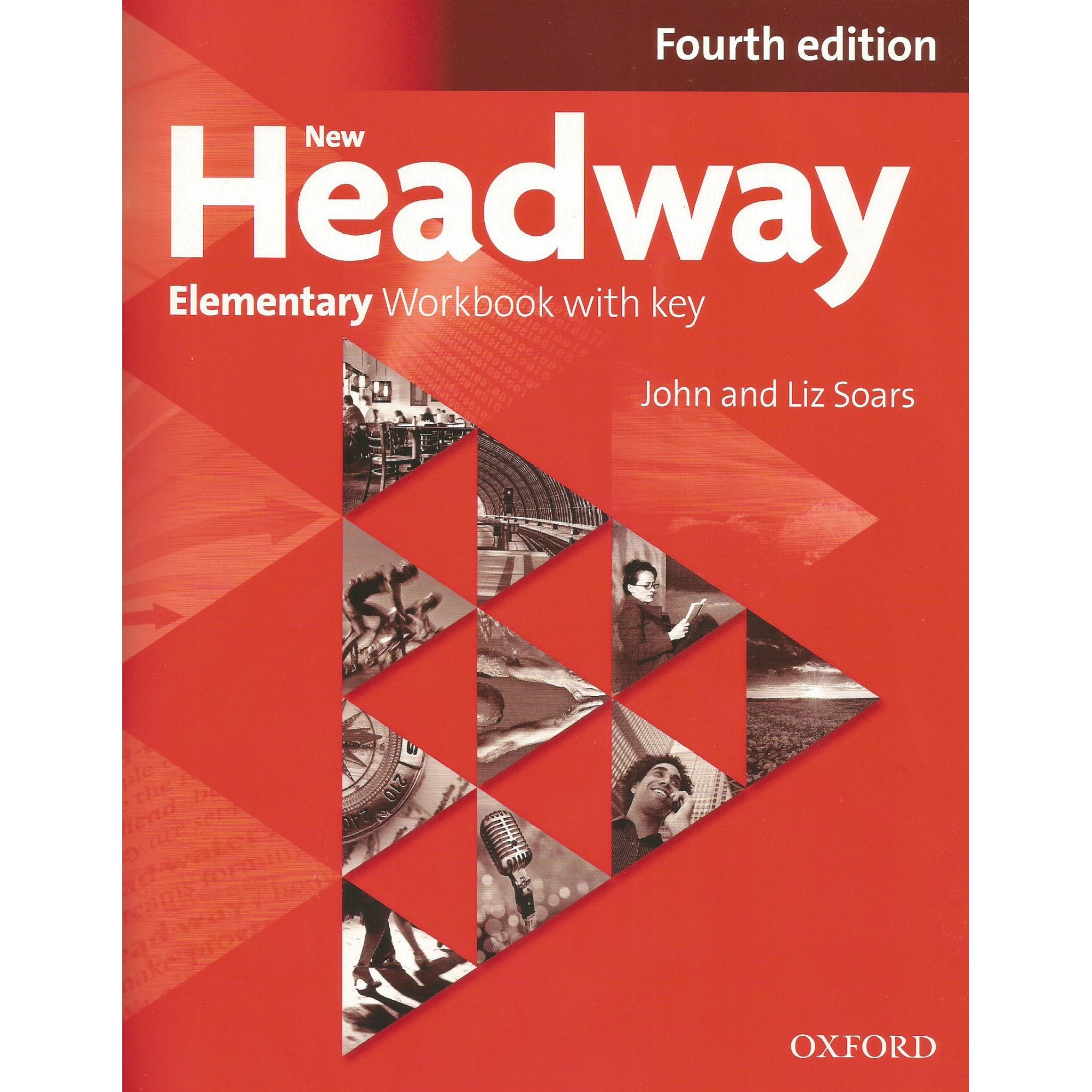 New headway elementary workbook with key. Fourth edition, Liz and John ...
