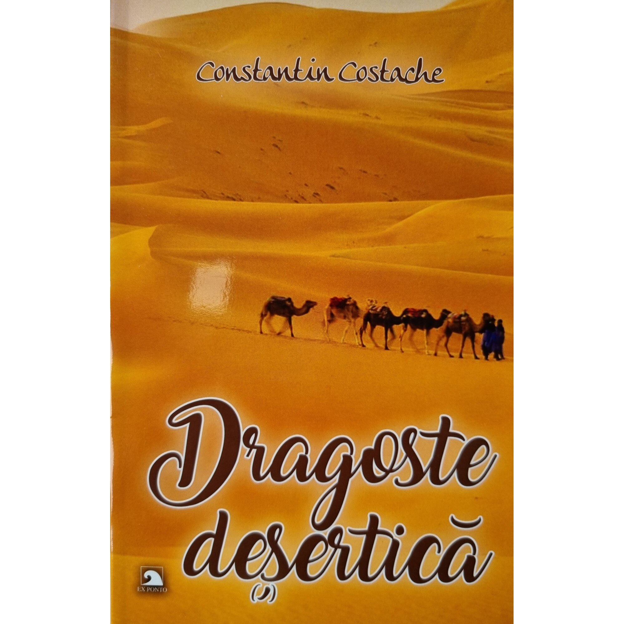 Dragoste desertica, Constantin Costache, roman, cu autograf - eMAG.ro
