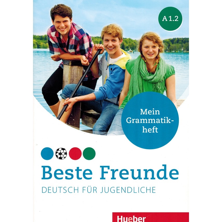 Beste Freunde: Mein Grammatikheft A1.2, Anja Schümann - eMAG.ro