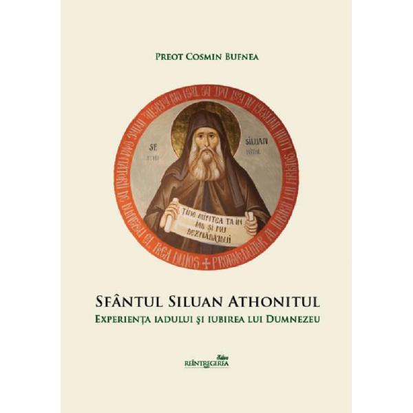 Sfantul Siluan Athonitul - Cosmin Bufnea - eMAG.ro