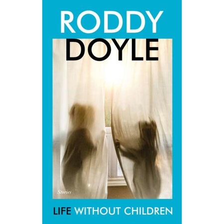 Life Without Children de Roddy Doyle - eMAG.ro