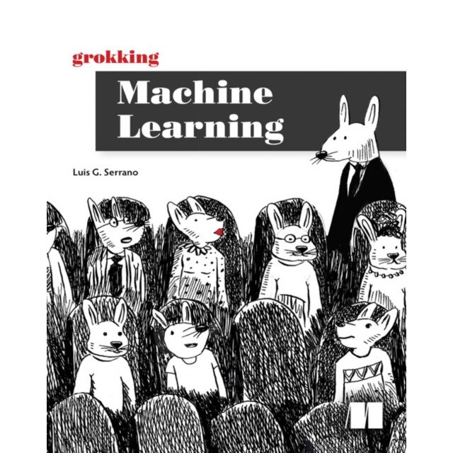 Grokking Machine Learning de Luis Serrano - eMAG.ro