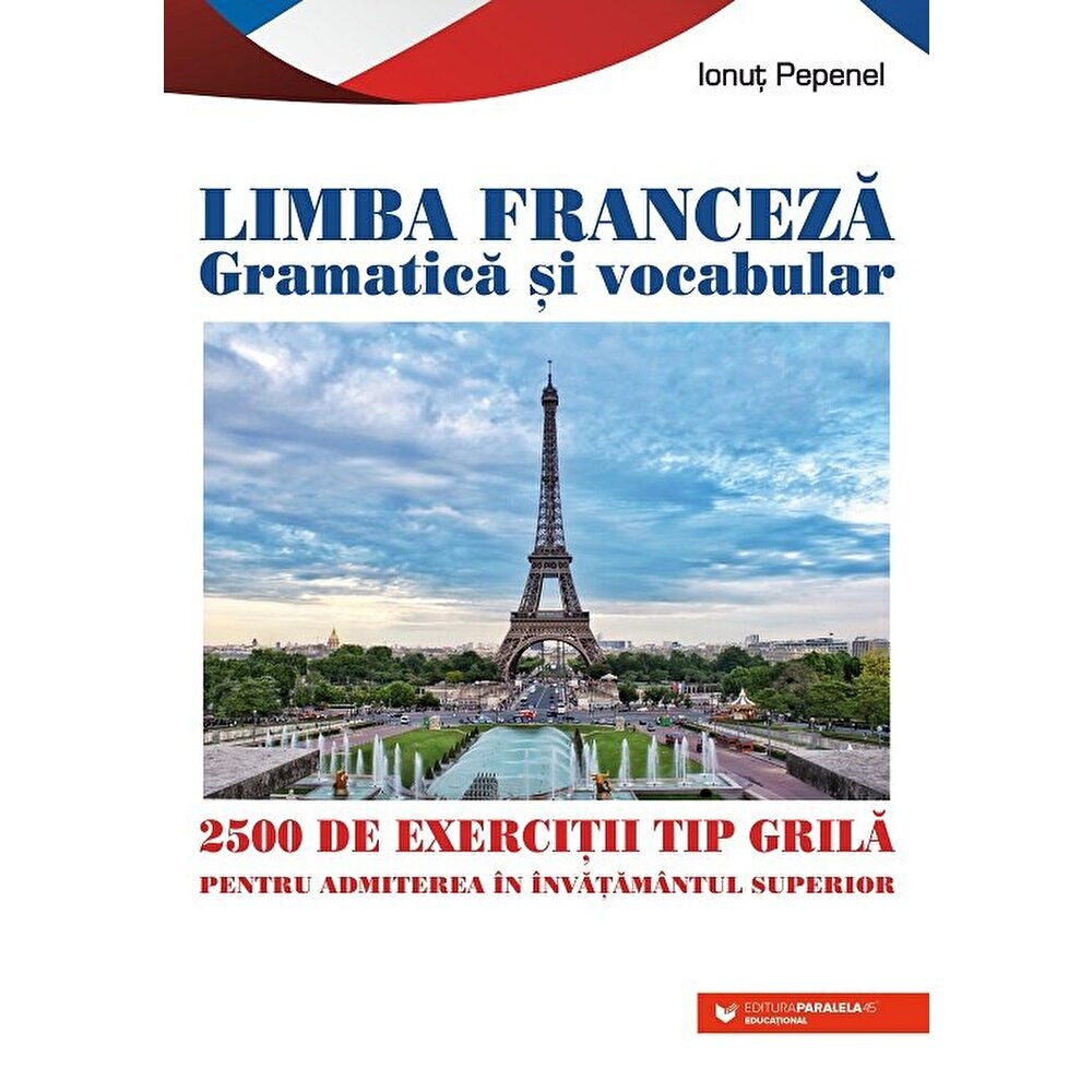 Teste-grila limba franceza. Admitere invatamant superior - eMAG.ro