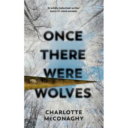 Once There Were Wolves de Charlotte McConaghy - eMAG.ro