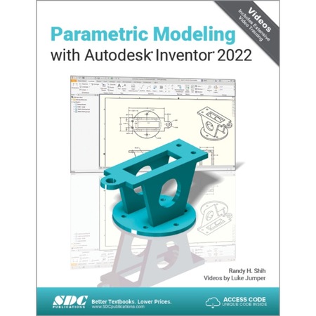 Parametric Modeling with Autodesk Inventor 2022 de Randy H. Shih - eMAG.ro