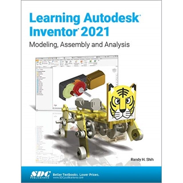 Learning Autodesk Inventor 2021 de Randy Shih - eMAG.ro