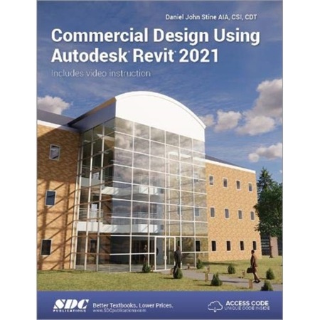 Commercial Design Using Autodesk Revit 2021 de Daniel John Stine - eMAG.ro
