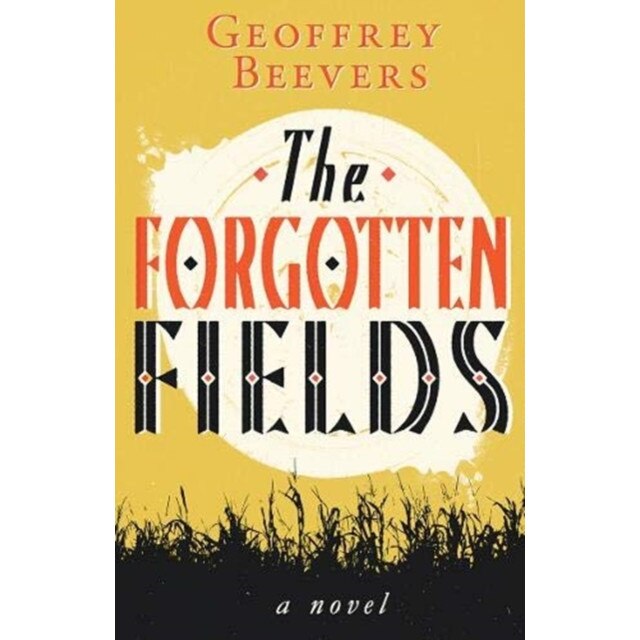 The Forgotten Fields de Geoffrey Beevers - eMAG.ro