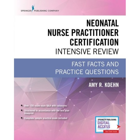 NEONATAL NURSE PRACTITIONER CERTIFICATION INTENSIVE REVIEW de Amy R ...