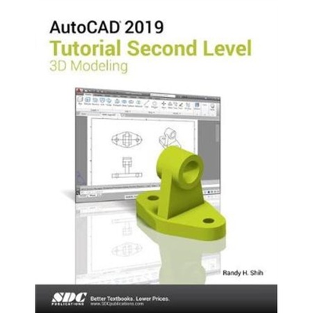 AutoCAD 2019 Tutorial Second Level 3D Modeling de Randy Shih - eMAG.ro