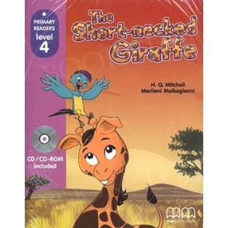 The Short-Necked Giraffe S.B. (Book+CD), Reader Level 4 - H.Q. Mitchell ...