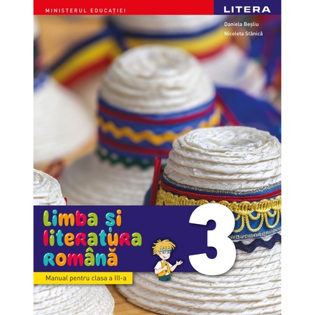 Limba si literatura romana manual pentru clasa a III-a, autor Daniela ...