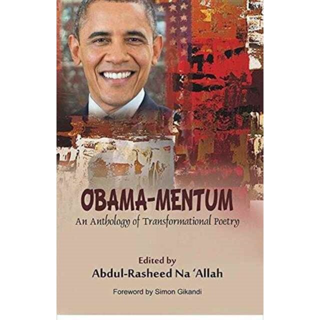 Obama-Mentum: An Anthology of Transformational Poetry de Abdul-Rasheed ...
