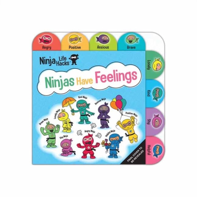 Ninja Life Hacks: Ninjas Have Feelings: (Emotions Books for Kids ...