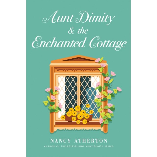 Aunt Dimity and the Enchanted Cottage de Nancy Atherton - eMAG.ro