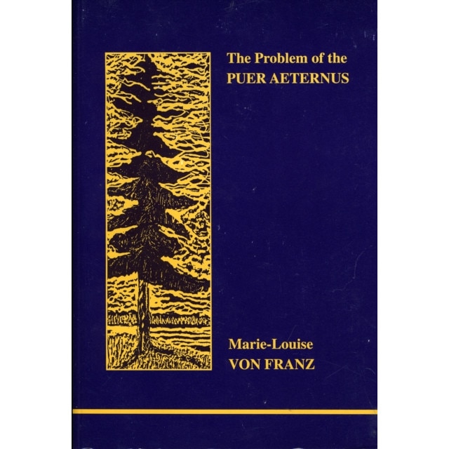 The Problem of the Puer Aeternus de Marie-Louise Von Franz - eMAG.ro