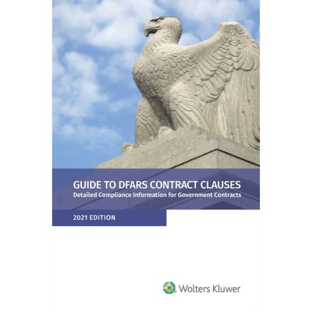 Guide to Dfars Contract Clauses: Detailed Compliance Information for ...