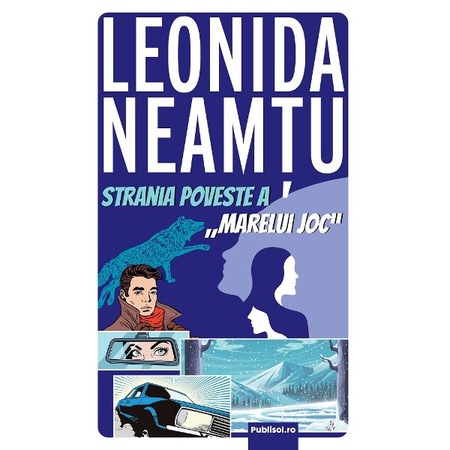 Strania poveste a Marelui joc - Leonida Neamtu - eMAG.ro