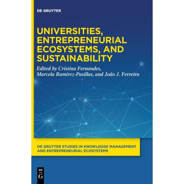 Universities, Entrepreneurial Ecosystems, and Sustainability de ...