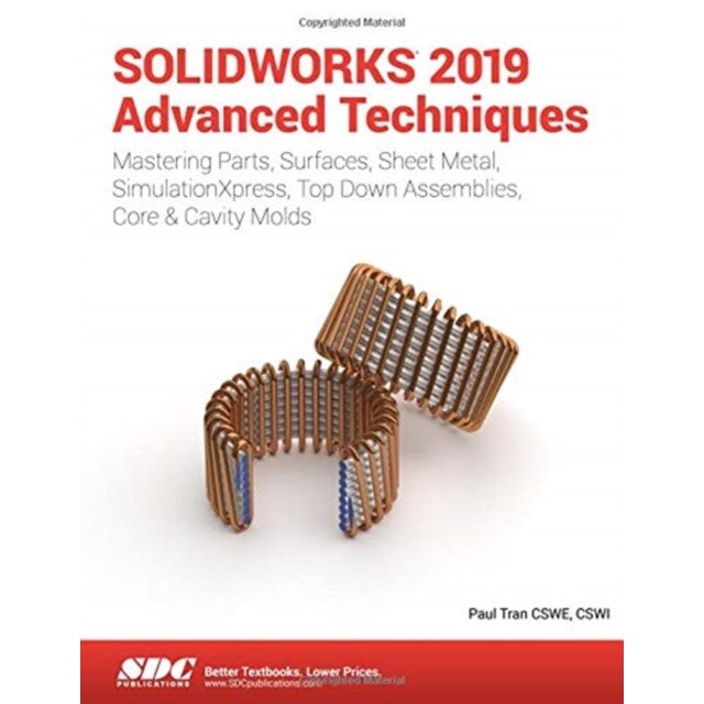SOLIDWORKS 2019 Advanced Techniques de Paul Tran - eMAG.ro
