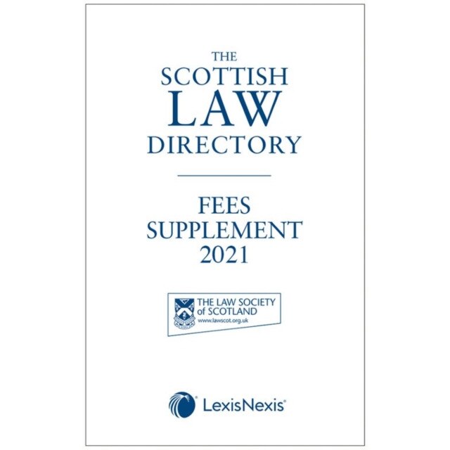 The Scottish Law Directory: The White Book Fees Supplement 2021 de ...