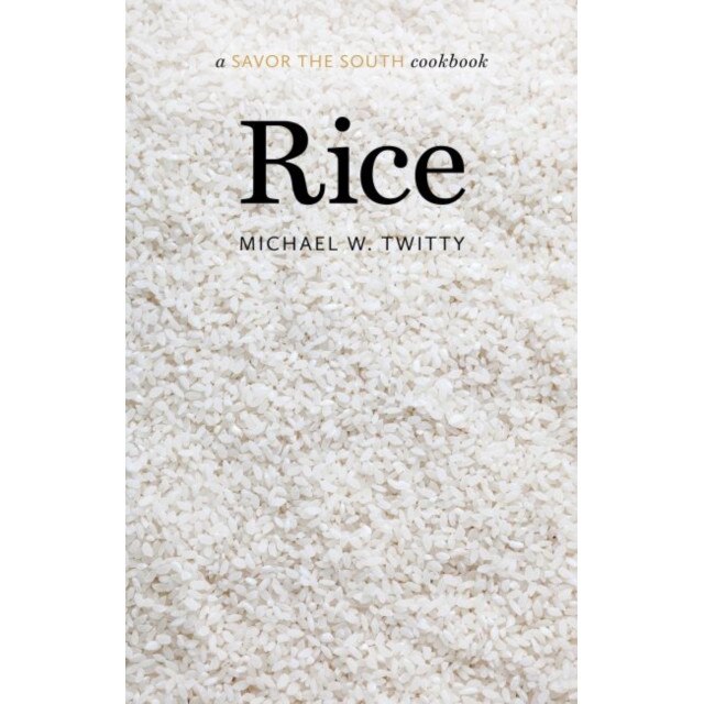 Rice: A Savor the South(r) Cookbook de Michael W. Twitty - eMAG.ro