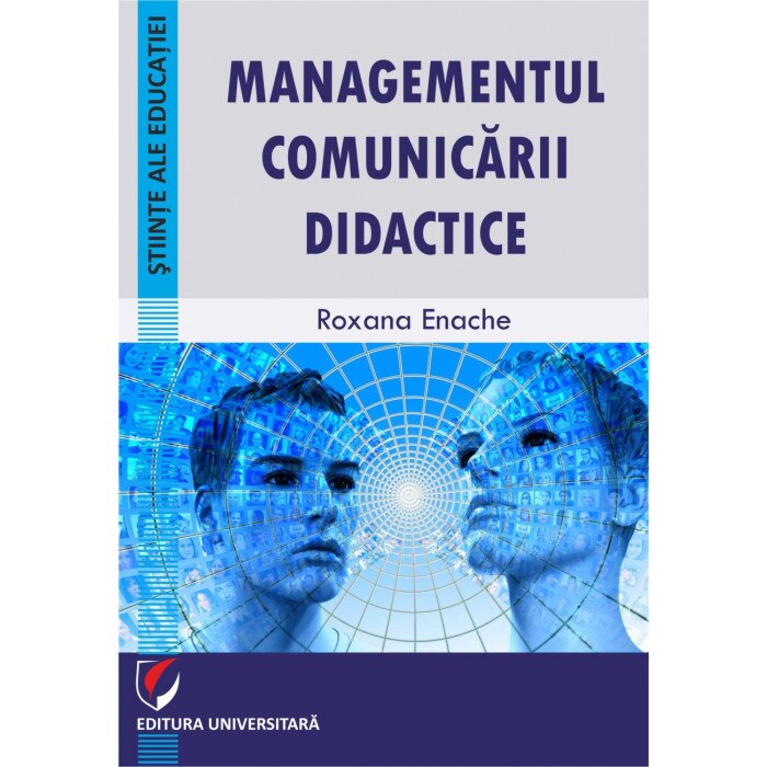 Managementul comunicarii didactice - Roxana Enache - eMAG.ro