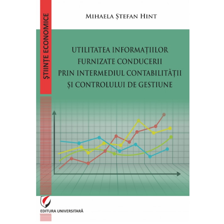 Utilitatea informatiilor furnizate conducerii prin intermediul ...