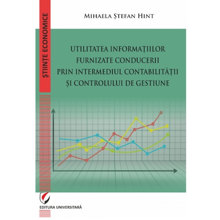 Utilitatea informatiilor furnizate conducerii prin intermediul ...