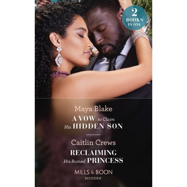 A Vow To Claim His Hidden Son / Reclaiming His Ruined Princess de Maya ...