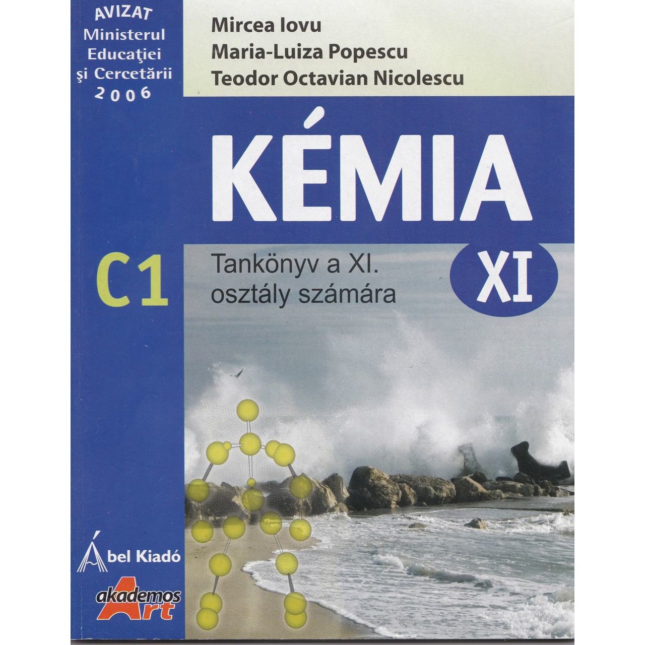 Kemia C1. Tankonyv a XI. osztaly szamara - Maria-Luiza Popescu, Mircea ...