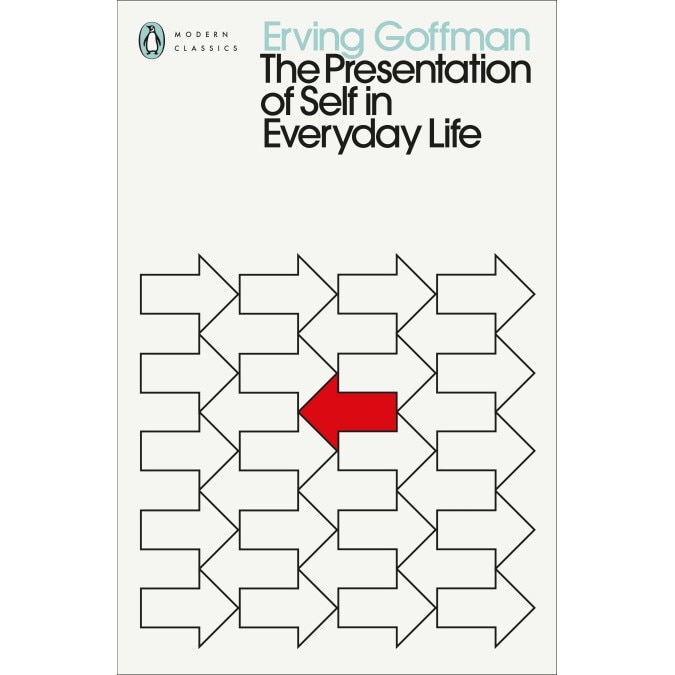 The Presentation of Self in Everyday Life - Erving Goffman, ed 2022 ...