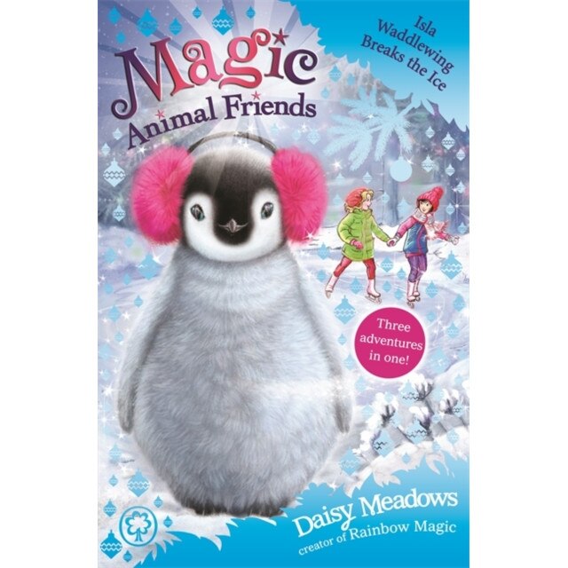 Magic Animal Friends: Isla Waddlewing Breaks the Ice: Special 7 de ...