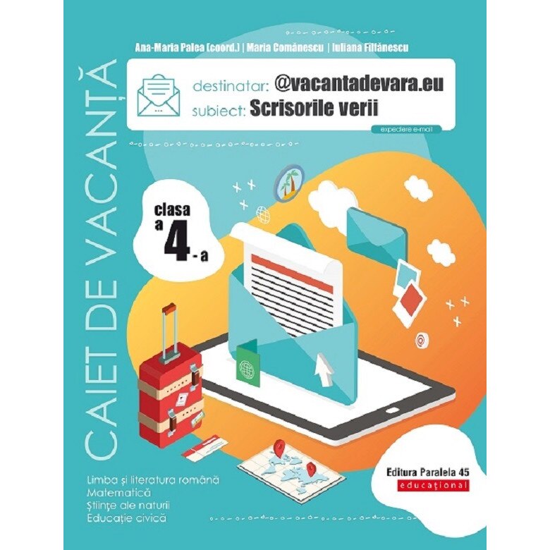Scrisorile Verii - Clasa 4 - Caiet De Vacanta - Ana-maria Palea, Maria ...