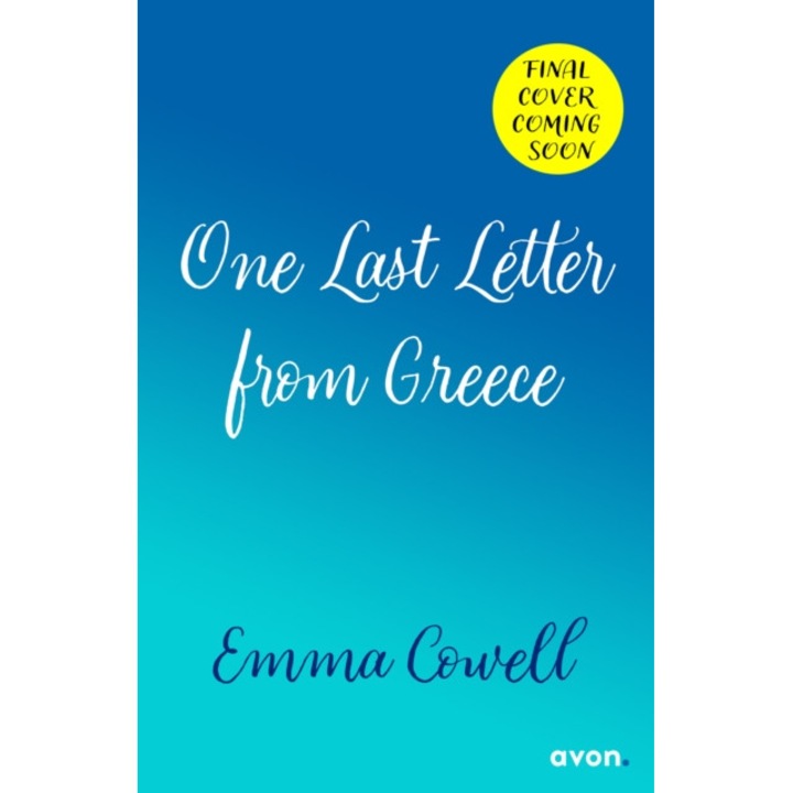 One Last Letter from Greece de Emma Cowell - eMAG.ro