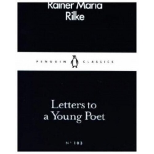 Rainer Maria Rilke: Letters to a Young Poet - eMAG.hu